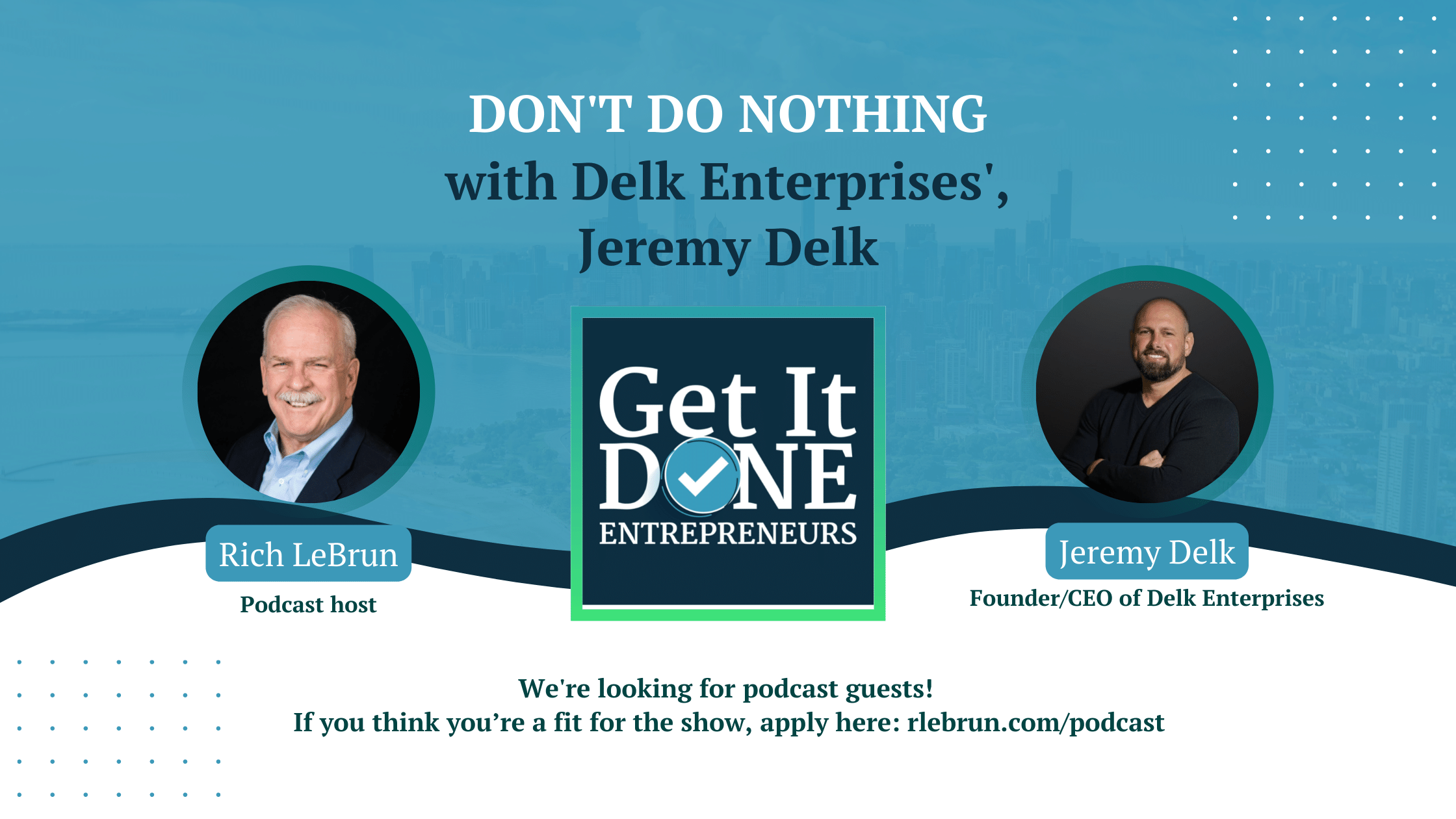 Don't Do Nothing with Delk Enterprises' Jeremy Delk - LeBrun Advisory Group
