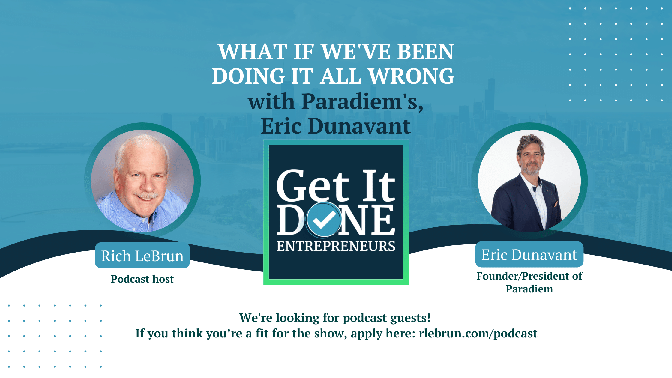 What if we've been doing it all wrong with Paradiem's Eric Dunavant