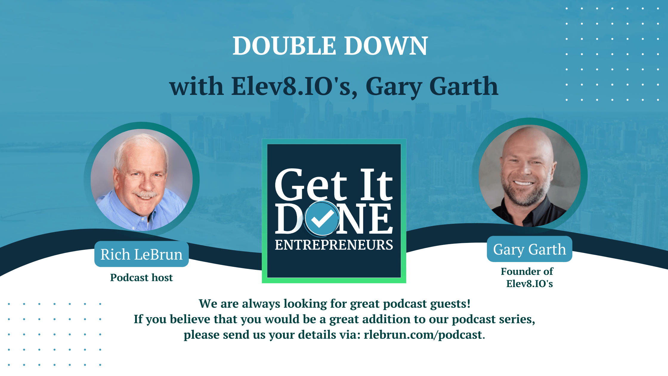 Double Down with Elev8.IO's, Gary Garth