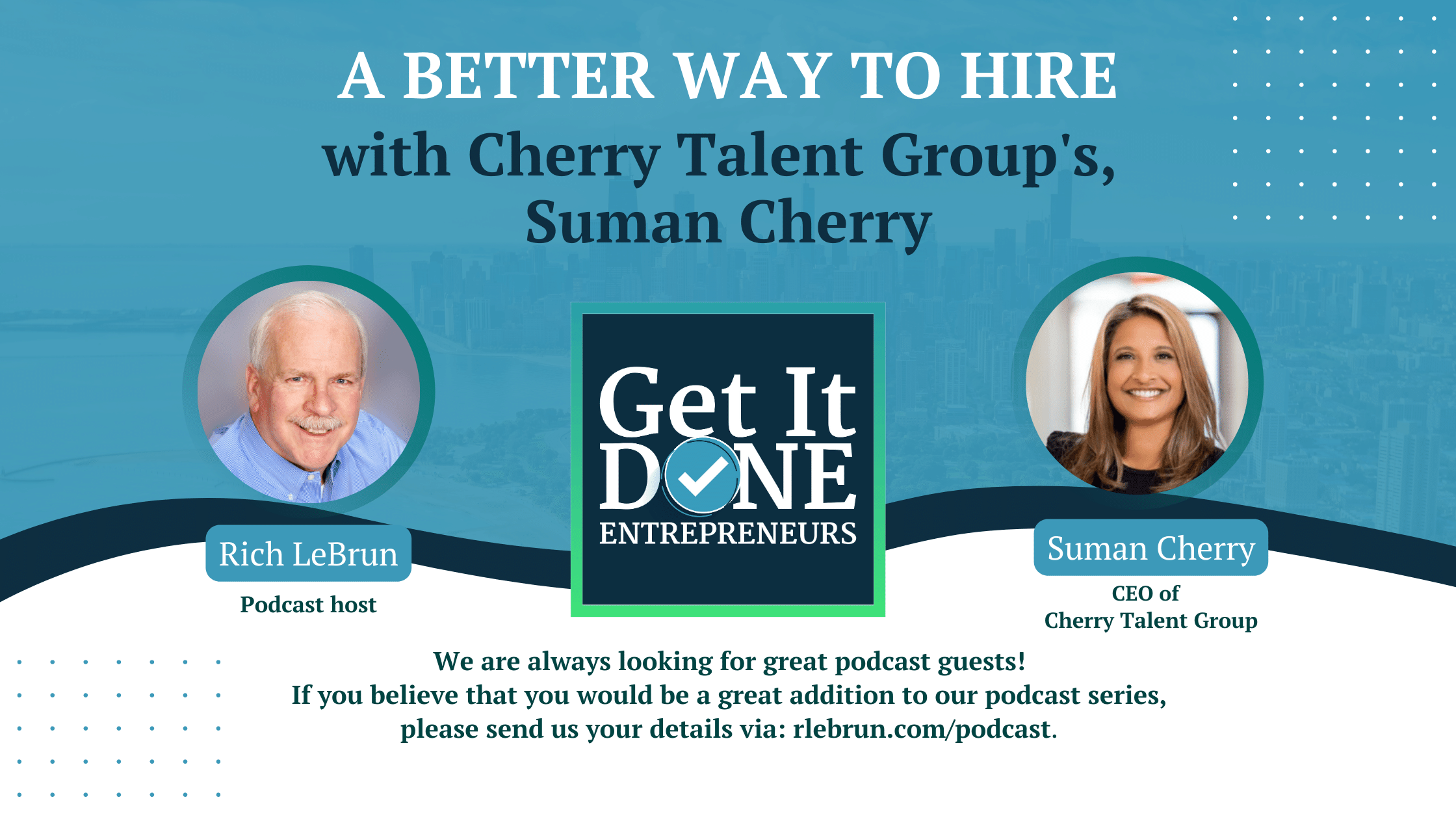 A Better Way To Hire with Cherry Talent Group's, Suman Cherry
